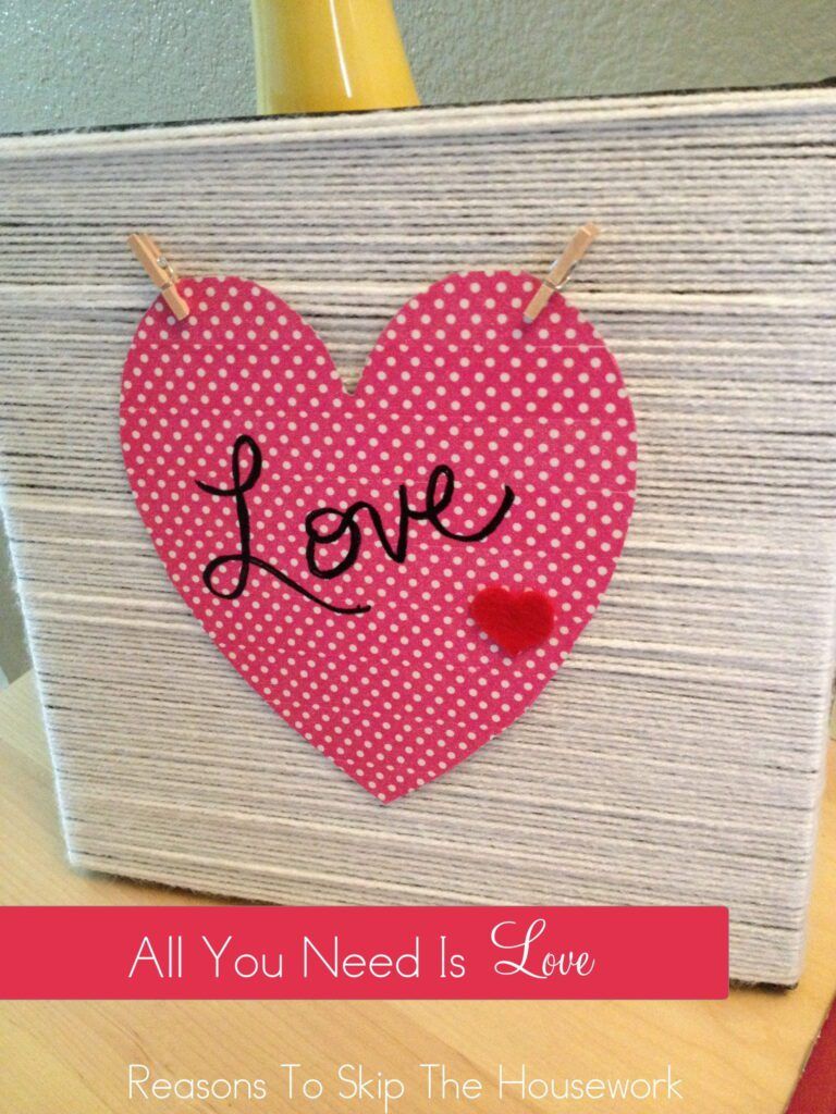 Easy Valentine’s “Love” Sign – REASONS TO SKIP THE HOUSEWORK