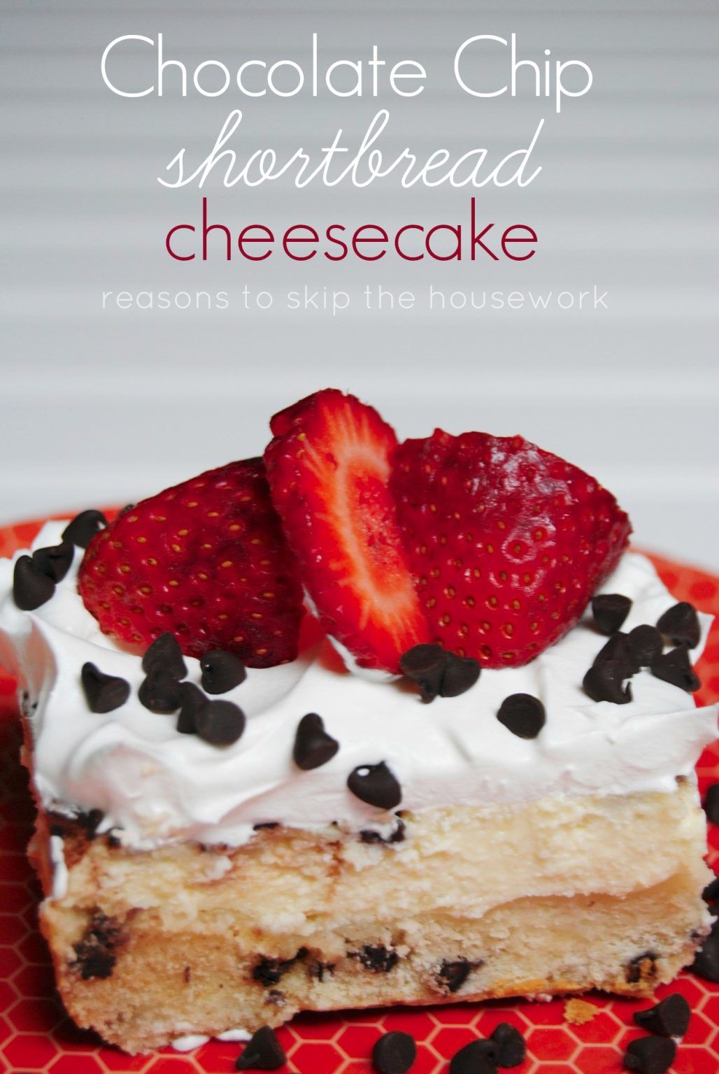 Chocolate Chip Shortbread Cheesecake Bars – REASONS TO SKIP THE HOUSEWORK