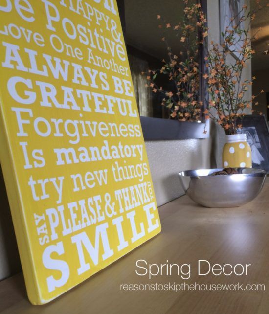 Yellow Spring Decor – REASONS TO SKIP THE HOUSEWORK
