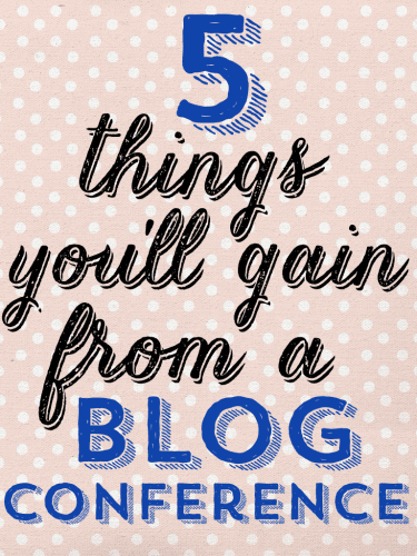 All About Blogging Conferences – REASONS TO SKIP THE HOUSEWORK