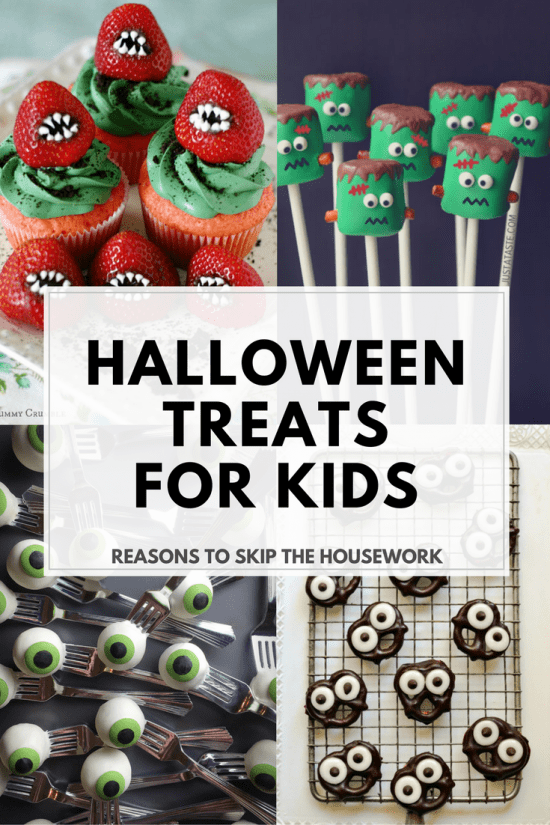 Halloween Treats for Kids – REASONS TO SKIP THE HOUSEWORK
