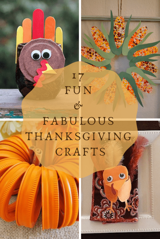 17 Fun & Fabulous Thanksgiving Crafts – REASONS TO SKIP THE HOUSEWORK