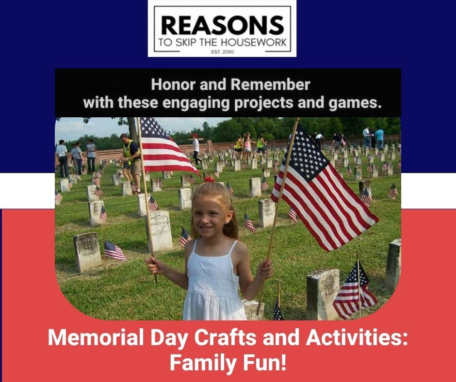 Memorial Day Crafts and Activities: Fun for the Whole Family – REASONS ...